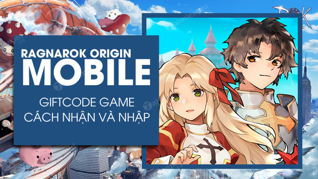 Hướng dẫn cách nhận và nhập Mã Ragnarok Origin Mobile để nhận Core-Y và ...