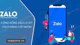 Khám phá Cộng đồng Zalo: Làm thế nào để nâng cấp nhóm Zalo lên cộng ...