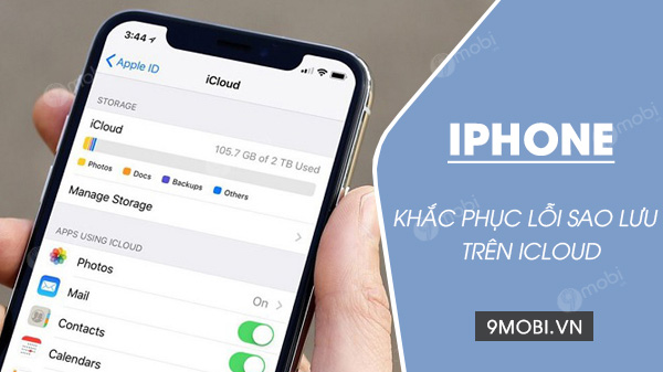 Phương pháp sửa lỗi không thể sao lưu dữ liệu lên iCloud trên iPhone, iPad
