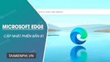 Microsoft Edge 81 - Cập Nhật Bản Phát Hành Mới Hỗ Trợ 11 Ngôn Ngữ