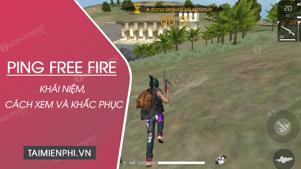 Khám phá ẩn sau của Ping Free Fire và cách khắc phục khi gặp vấn đề