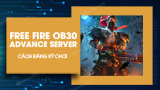 Bước đăng ký chơi Free Fire OB30 Advance Server