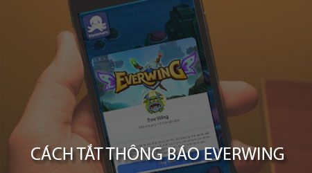 Cách ngừng nhận thông báo khi chơi EverWing trên Messenger
