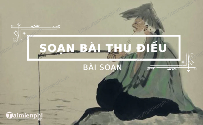 Tạo bài Thu điếu - Ngữ văn 8 KNTT độc đáo