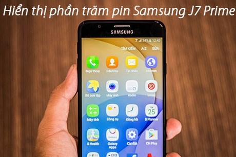 Hiển thị tỷ lệ pin trên Samsung J7 Prime và Samsung Galaxy J7