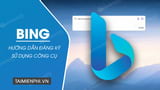 Bước đăng ký sử dụng Bing AI mới nhất và hoàn toàn miễn phí