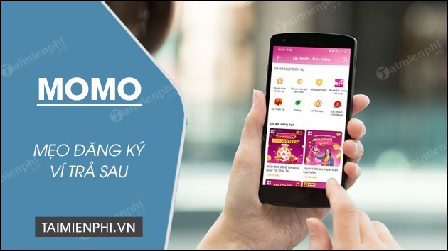 Bí quyết đăng ký Ví trả sau trên MoMo, Kích hoạt ví trả sau MoMo nhanh chóng