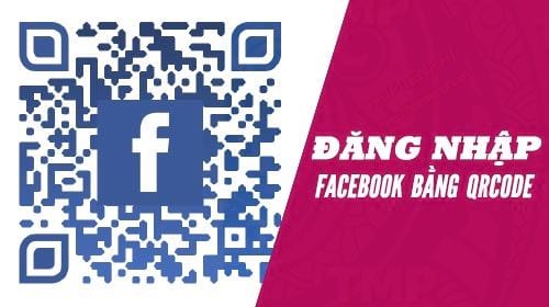 Cách đăng nhập Facebook trên máy tính bằng mã QR code
