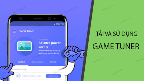 Hướng dẫn cách tải và sử dụng ứng dụng Game Tuner trên điện thoại Android
