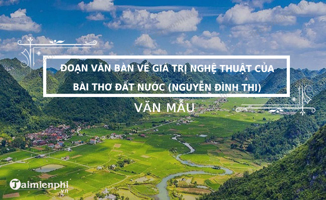 Bàn luận về giá trị nghệ thuật của bài thơ Đất nước (Nguyễn Đình Thi)