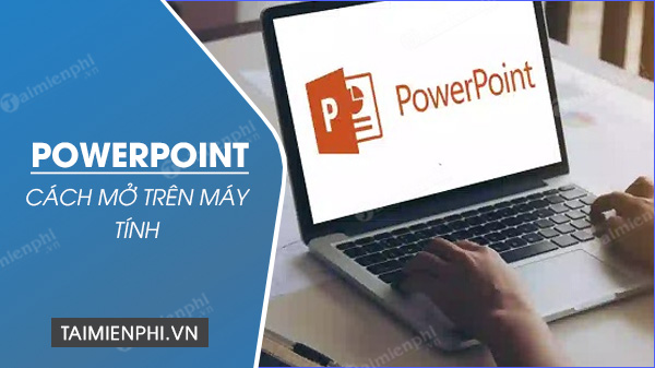 Bí quyết mở PowerPoint trên máy tính và khám phá file ppt, pptx một cách độc đáo
