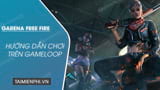 Bí Quyết Cài Đặt và Trải Nghiệm Free Fire trên Gameloop PC