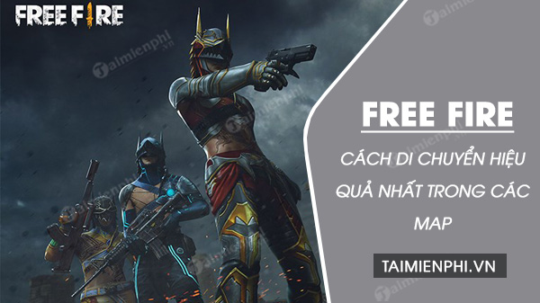 Bí quyết di chuyển linh hoạt trên bản đồ Free Fire