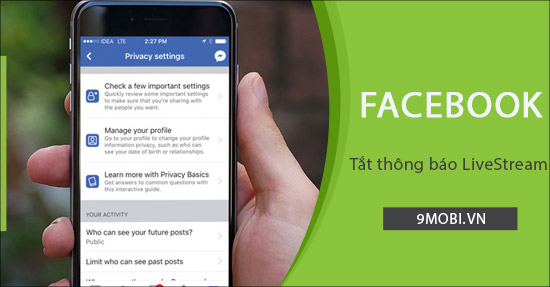 Bí quyết tắt thông báo khi phát video trực tiếp trên Facebook, Live ...