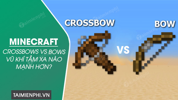 Nỏ vs Cung Minecraft: Cuộc chiến tầm xa ai hơn?