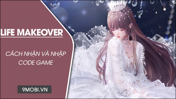 Danh sách những mã Code mới nhất của Life Makeover và cách nhập Giftcode
