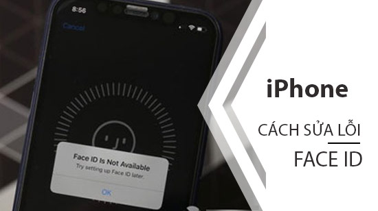 Giải quyết sự cố Face ID trên iPhone X, XR, XS, XS Max