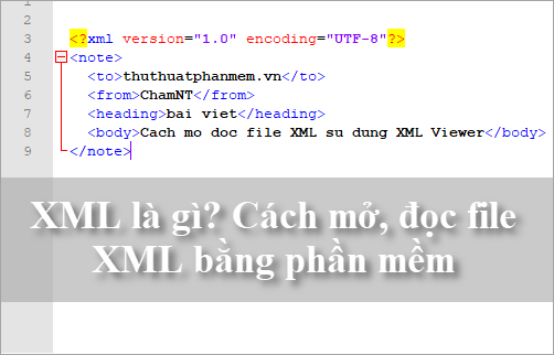 Khám phá về XML và cách mở, đọc file XML
