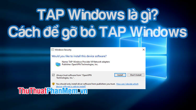 Khám phá TAP Windows: Bí mật và Cách loại bỏ