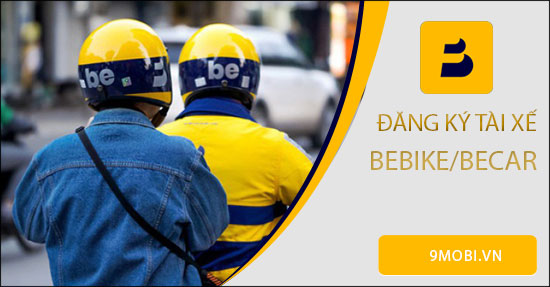 Đăng Ký Làm Tài Xế Lái Xe beBike, beCar