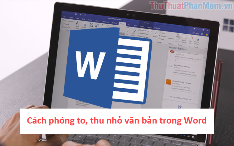 Bí quyết phóng lớn, thu nhỏ văn bản trong Word