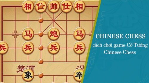 Hướng dẫn chiến thuật chơi Cờ Tướng Chinese Chess