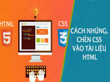 Chèn CSS vào tài liệu HTML: Hướng dẫn chi tiết