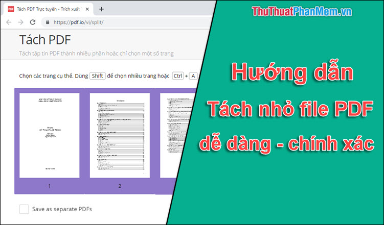 Cách cắt file PDF thành nhiều trang nhỏ bất kỳ dễ dàng