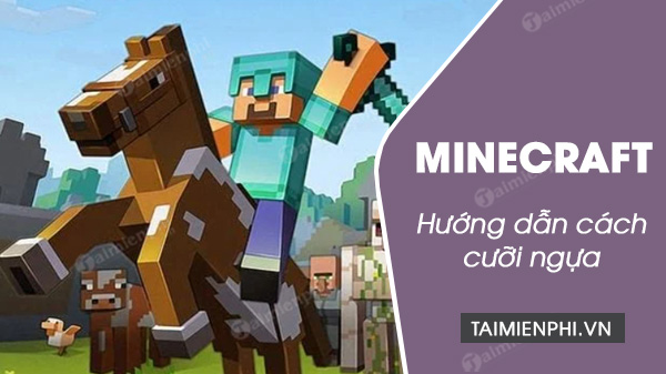 Bí quyết điều khiển ngựa trong Minecraft