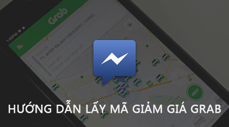 Bí quyết nhận mã giảm giá Grab trên Facebook Messenger cho Android, iPhone