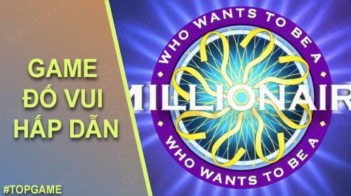 Danh sách các trò chơi đố vui đỉnh cao trên di động