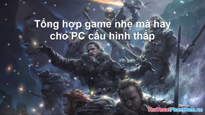 Những Game PC Nhẹ và Hấp Dẫn Cho Máy Yếu