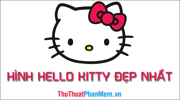 Bộ sưu tập hình ảnh đẹp nhất của Hello Kitty