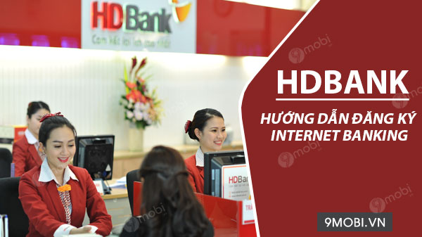 How to Register for HDBank Internet Banking on Your Phone