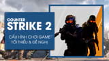 Optimize Your Gaming Setup for Counter Strike 2 on PC, MacOS, SteamOS ...