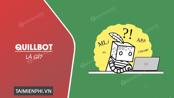 What is Quillbot? Features and how to use