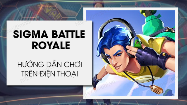 How to Master Sigma Battle Royale on Android