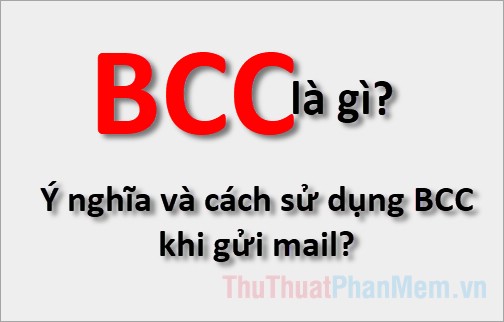 What is BCC? Meaning and usage of BCC in email communication
