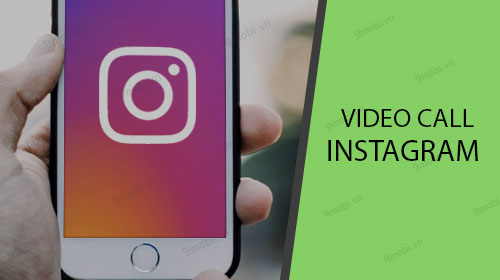 Guide to Making Video Calls on Instagram for Android and iPhone
