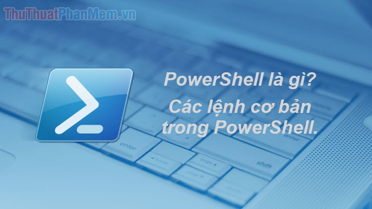 What is PowerShell? Basic Commands in PowerShell
