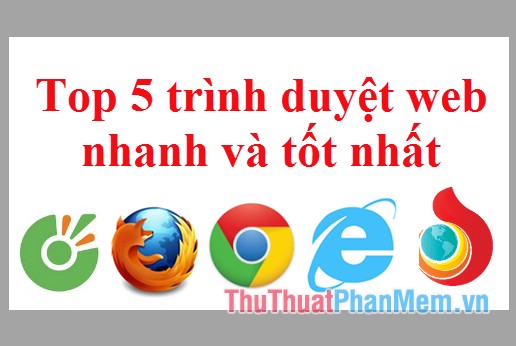 Top 5 fastest and best web browsers in 2024
