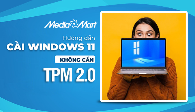 Install Windows 11 without TPM 2.0 for your old PC