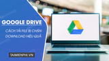 The Easiest Method to Download Restricted Google Drive Files