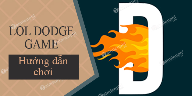 Guide to Mastering LOL Dodge Game, the Counterfeit League of Legends ...