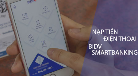 Easy Steps to Top Up Your Phone using BIDV Smart Banking