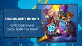 Latest 2022 Torchlight Infinite Full Codes