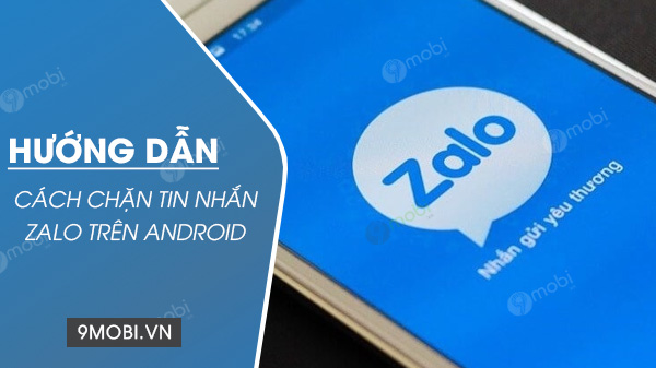 Easiest Way to Block Zalo Messages on Android