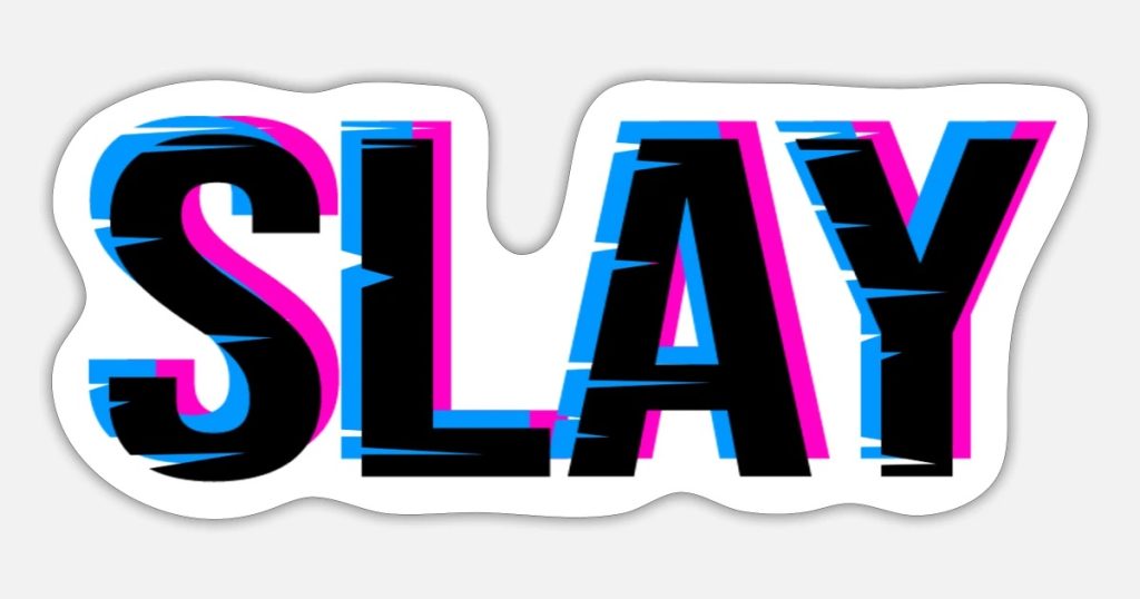 What is the meaning of 'Slay'? Exploring 'Slay Girl,' 'Slay Boy,' and ...