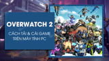 How to Download and Install Overwatch 2 on PC