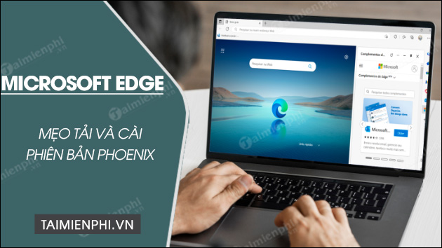 How to Download and Install the Latest Version of Microsoft Edge Phoenix